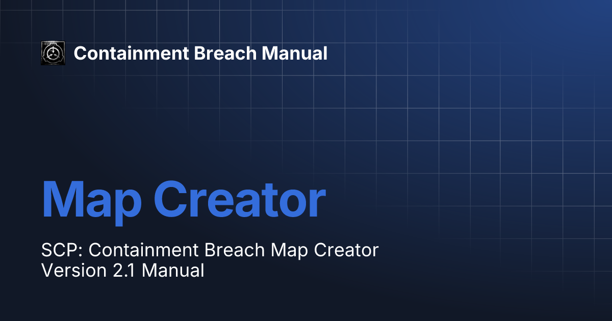 Map Creator | Containment Breach Manual
